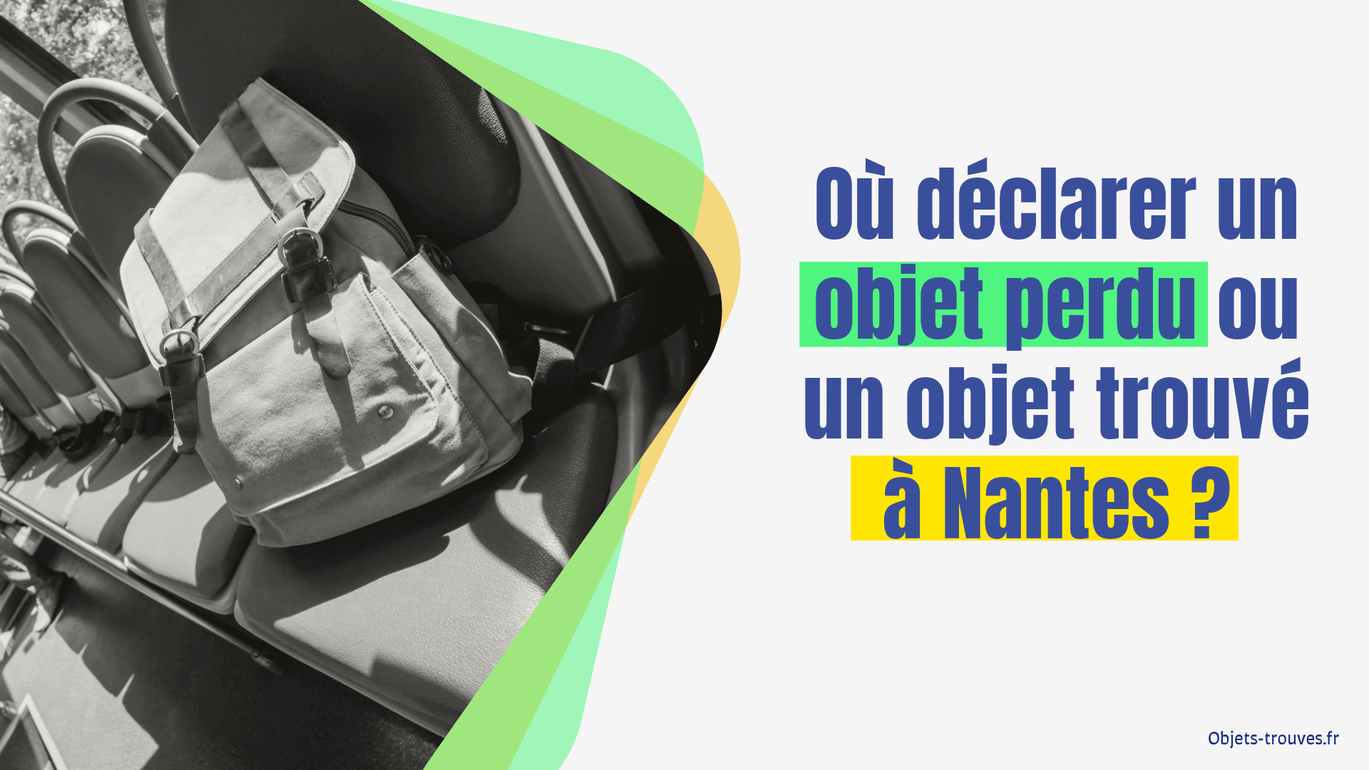 Où déclarer un objet trouvé ou perdu à Nantes ? - Association L'éclaircie